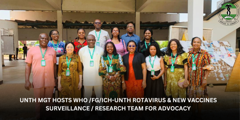 UNTH MGT HOSTS WHO /FG/ICH-UNTH ROTAVIRUS & NEW VACCINES SURVEILLANCE ...