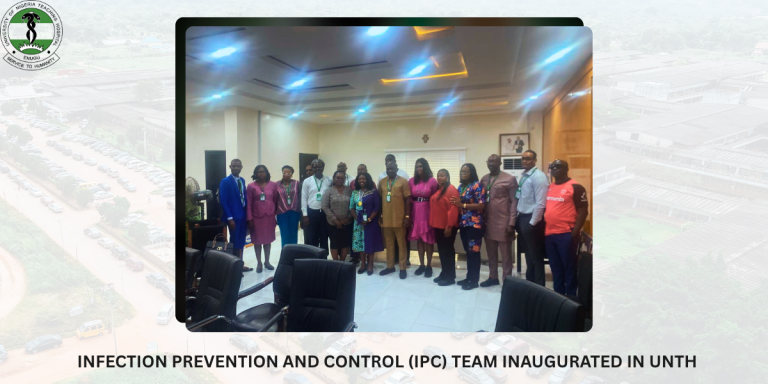 INFECTION PREVENTION AND CONTROL (IPC) TEAM INAUGURATED IN UNTH - UNTH