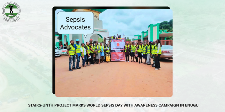 STAIRS-UNTH Project Marks World Sepsis Day with Awareness Campaign in ...